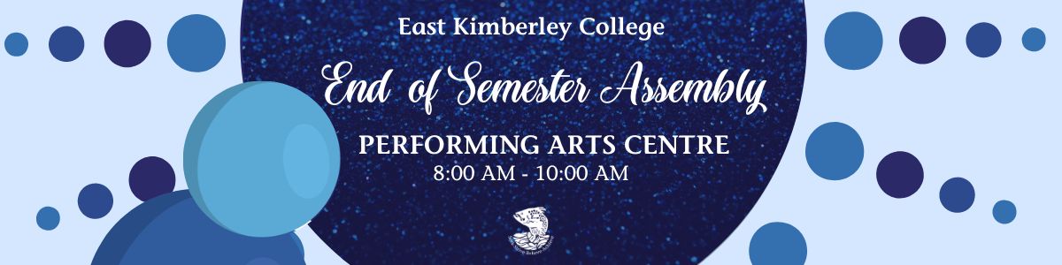 Banner – End of Semester Assembly – East Kimberley College